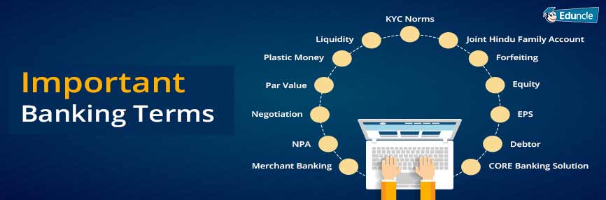 Important banking terms - SBI, IBPS PO/ Clerk/ SO/ RRB Exam