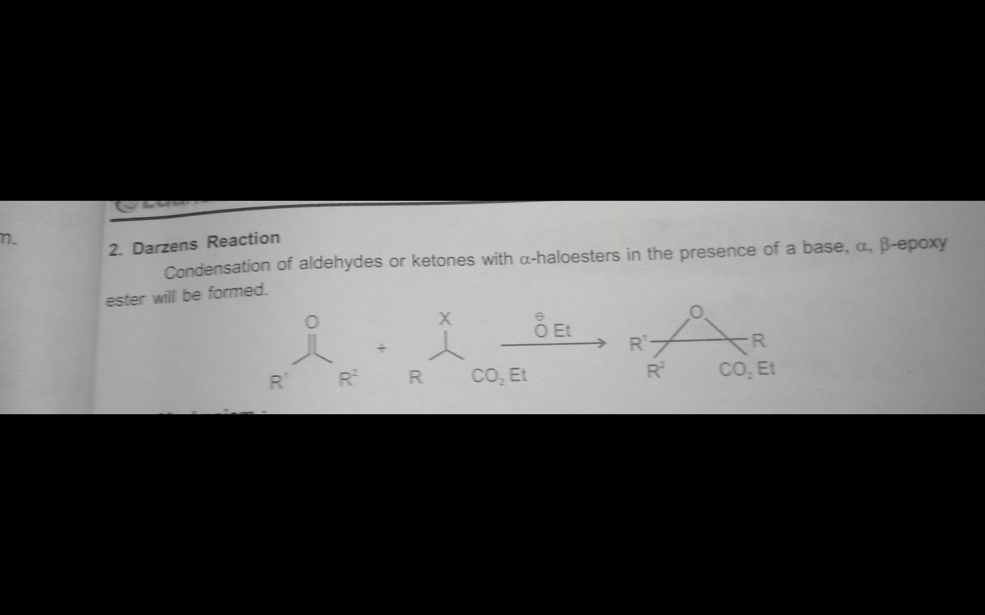 2. Darzens Reaction Condensation of aldehydes or ketones with a ...