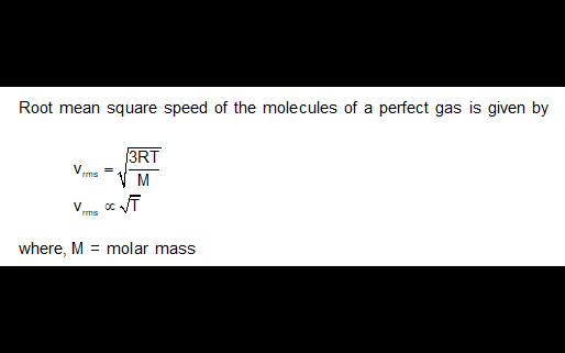 Root mean square speed of the molecules of a perfect gas is proportional to