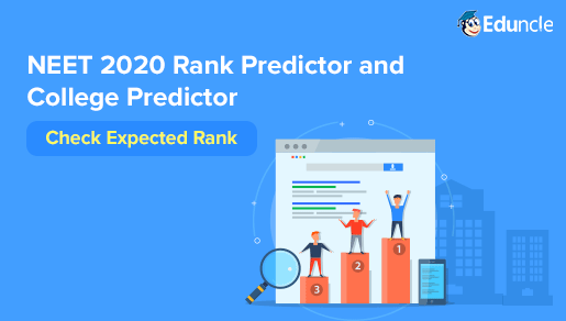 NEET 2020 Rank Predictor and College Predictor – Check Expected Rank