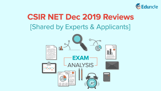 CSIR NET Dec 2019 Exam Reviews by the Applicants