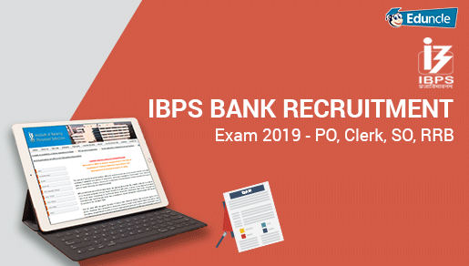 IBPS Bank Recruitment Exam 2019 | PO, Clerk, SO, RRB