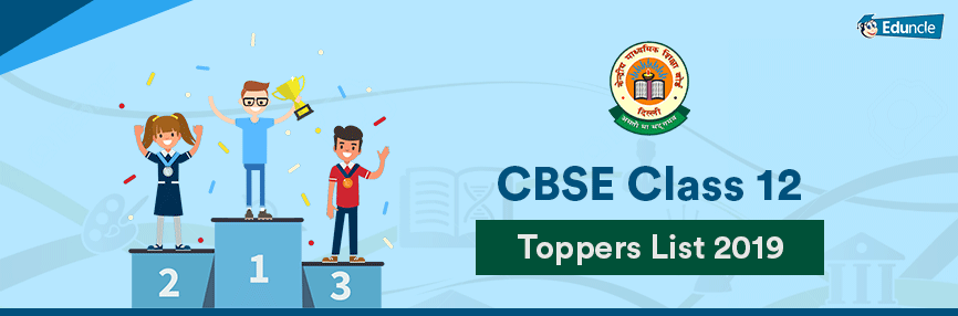 CBSE Class 12 Result 2019 Topper List Released – Merit Names & Scores