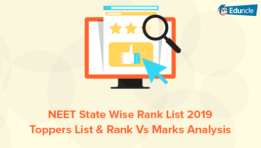 NEET State Wise Rank List 2019, Toppers List & Rank Vs Marks Analysis