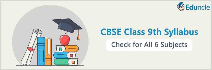 CBSE Class 9th Syllabus 2019-20 for All Subjects Based on NCERT Books