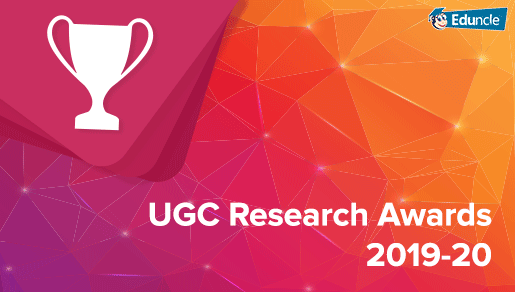 UGC Research Awards 2019-20 | Read Eligibility & Selection Guidelines