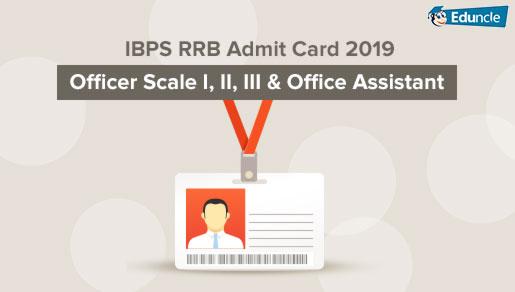 IBPS RRB Admit Card 2019 (Prelims & Mains) – Full Download Procedure