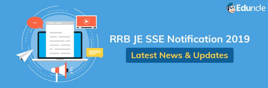 RRB JE-SSE Notifications 2019 - Exam Date, Latest News & Updates