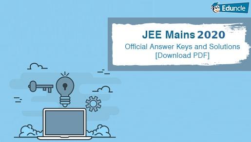 JEE Mains 2020 Answer Keys And Solutions Download PDF jee-mains-2020-answer-keys-and-solutions-download-pdf