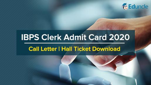 IBPS Clerk Admit Card 2020 for Main & Prelims | Download Call Letters