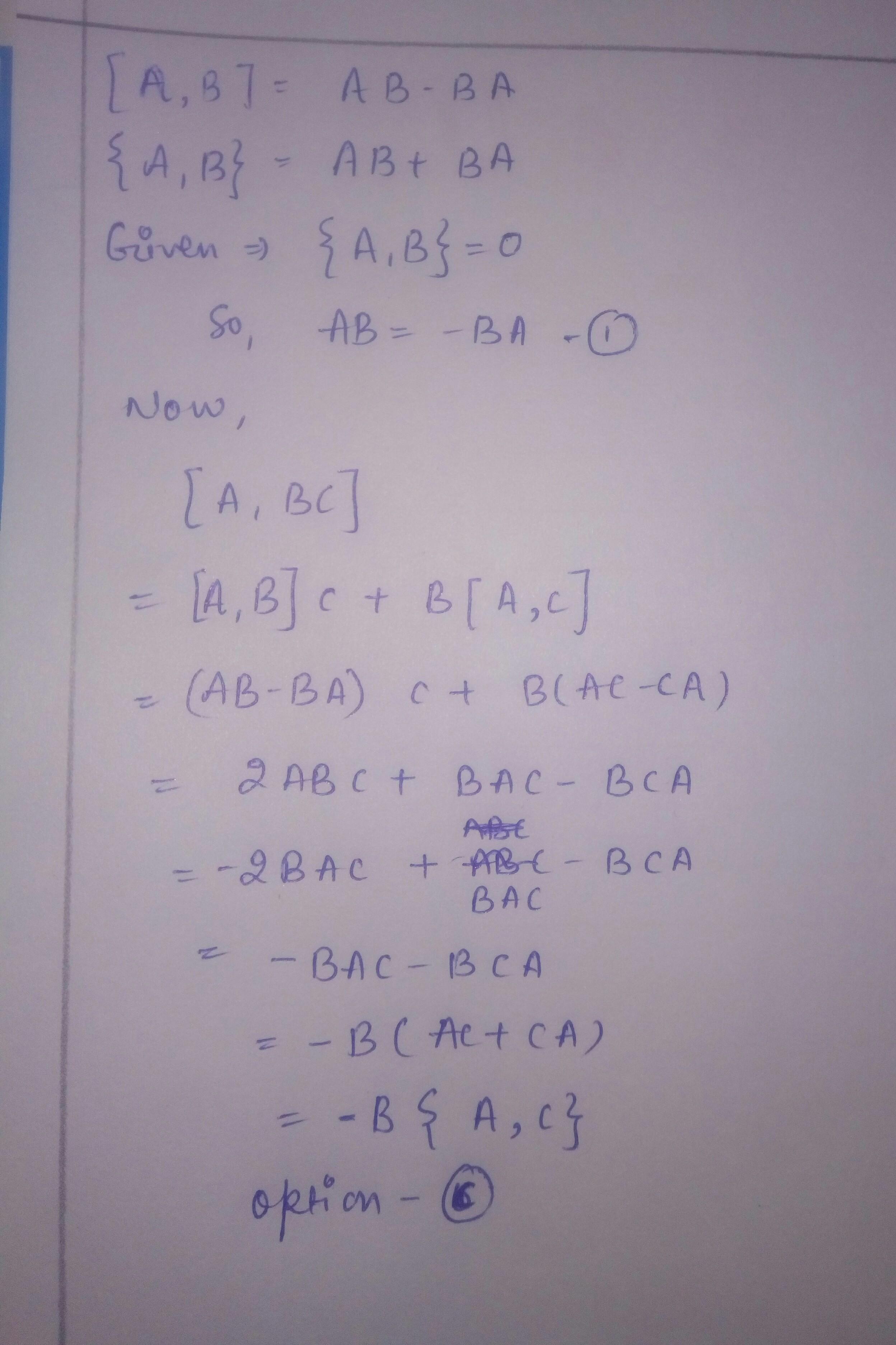 Q 51 Denote The Commutator Of Two Matrices A And B By [a B Ab Ba