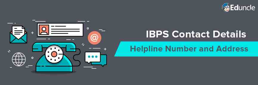 IBPS Helpline Details - Official Number, Website, Address