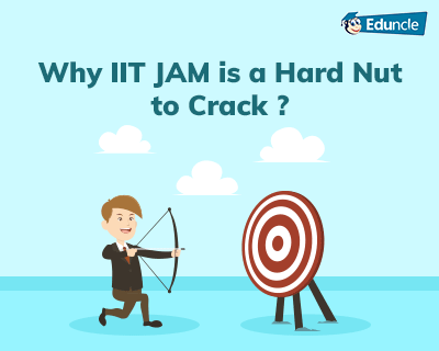 How Difficult is IIT JAM – Reason Why It's Toughest M.Sc Entrance Exam