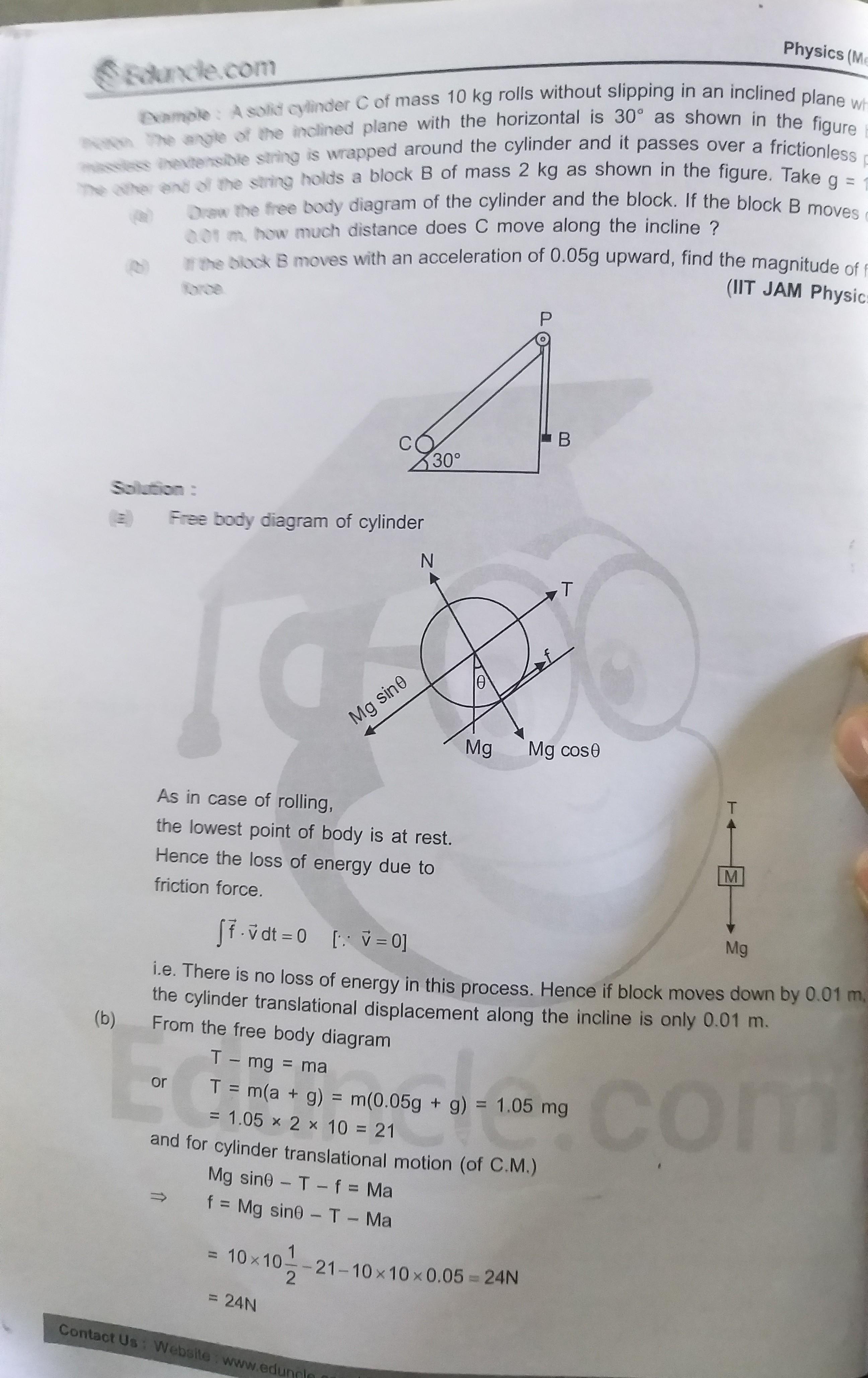 A solid cylinder c of mass 10 kilogram rolls without slipping in an ...