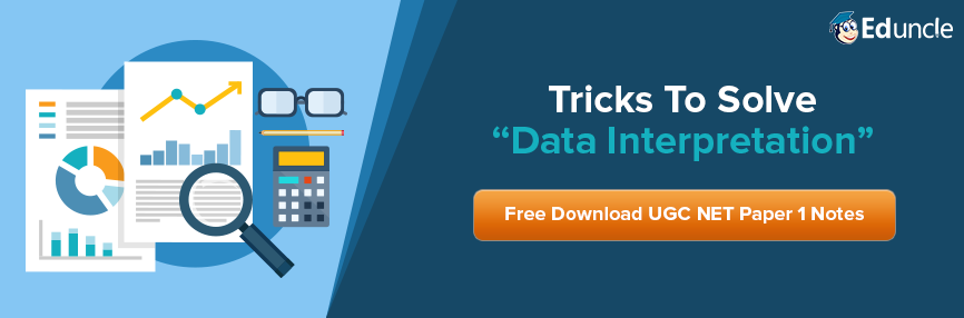 UGC NET Paper 1 Data Interpretation Ques Solving Tricks