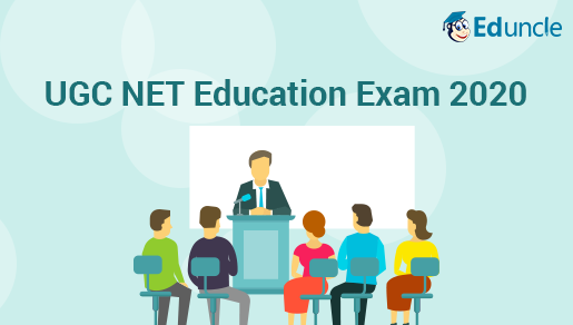 How to Crack UGC NET Education 2020? A Complete Guide to Get Success