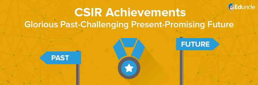 CSIR Achievements: The Glorious History & Promising Future