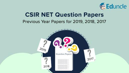 Download CSIR NET Question Papers from 2017 to 2019