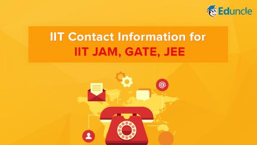 IITs and Its Subsidiaries Contact Information for JAM, GATE, JEE Exams
