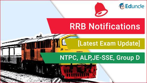 RRB Notifications 2021 [Latest Update] NTPC, ALP, Group D