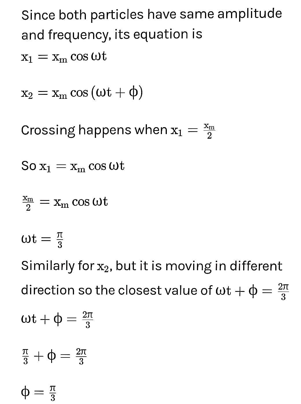 Two particles execute simple harmonic motions of the same amplitude and frequency