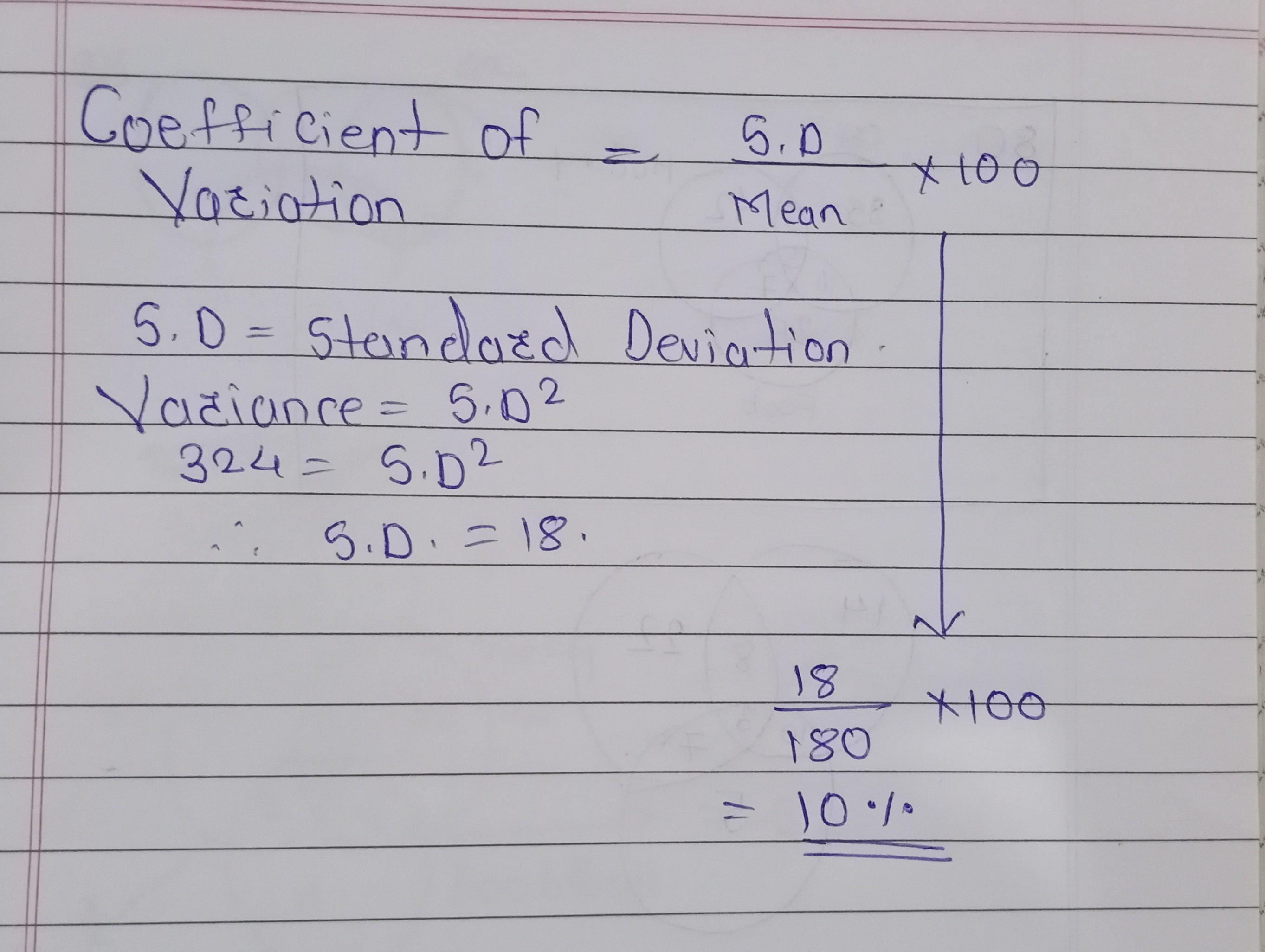 Given the following data : number of observations = 100 arithmetic mean = 180 variance