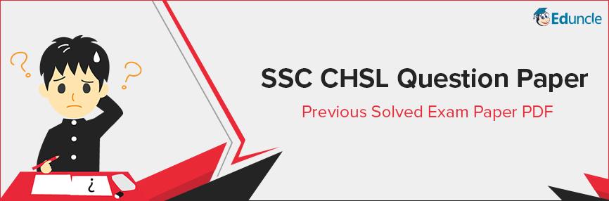 SSC CHSL Question Paper 2022 | Previous Solved Exam Papers PDF