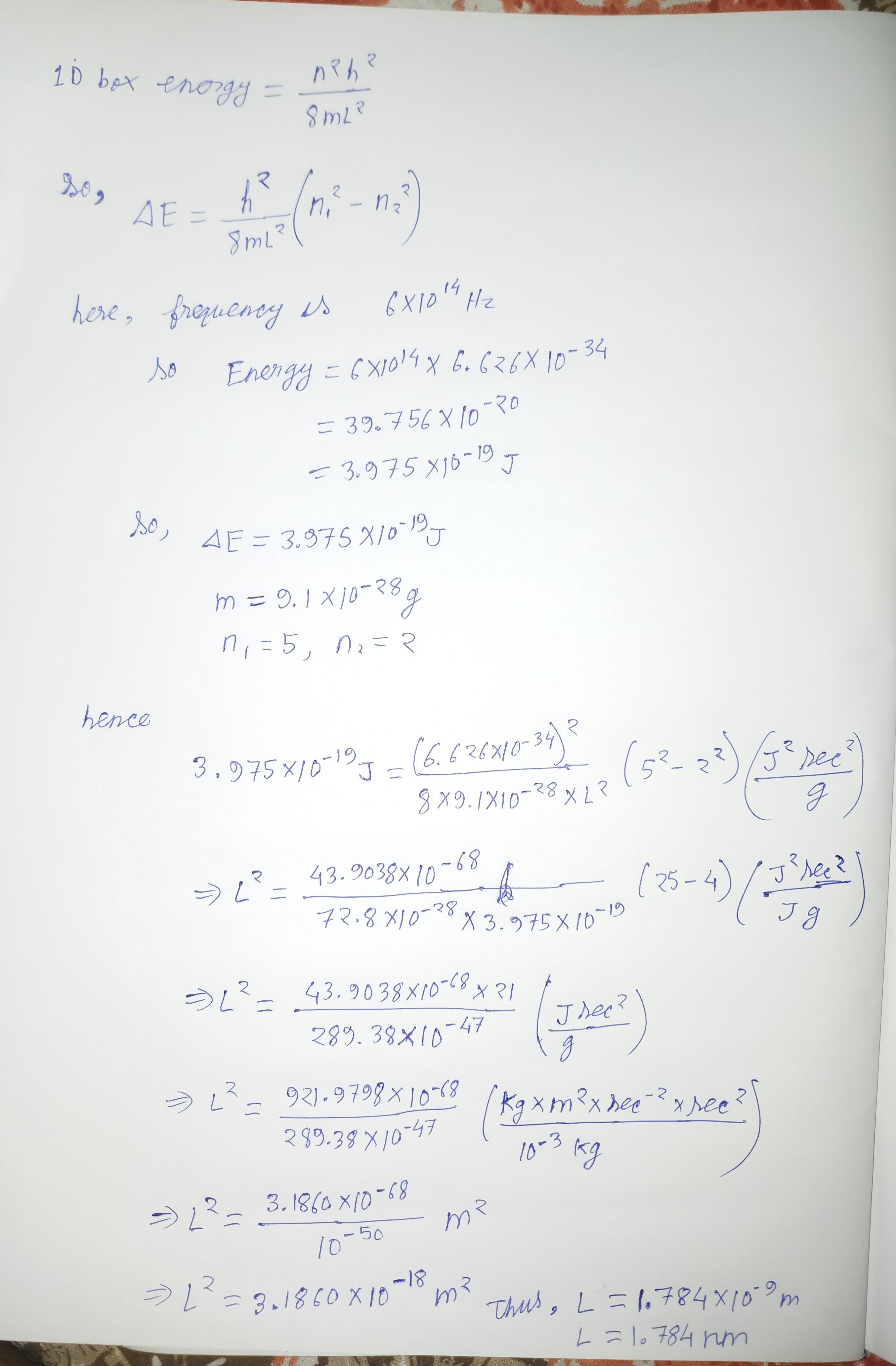 The length of the box (in nm) is when particle of mass 9.1 x g in a 1d ...