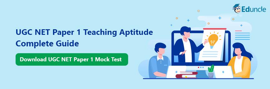 Teaching Aptitude for UGC NET Paper 1 - Complete Guide