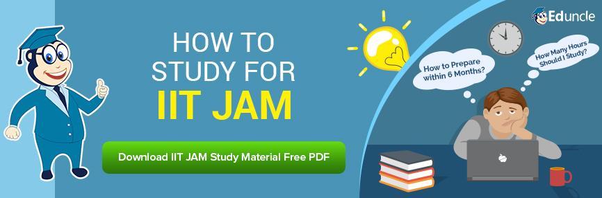 IIT JAM Study Plan 2023 - Subject wise Preparation Strategy