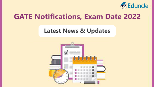 GATE Notifications, Exam Date, Latest News & Updates for 2021