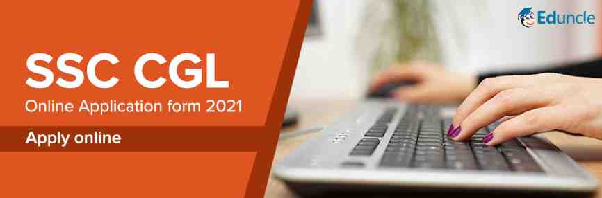 SSC CGL Online Application Form 2021 | Apply online