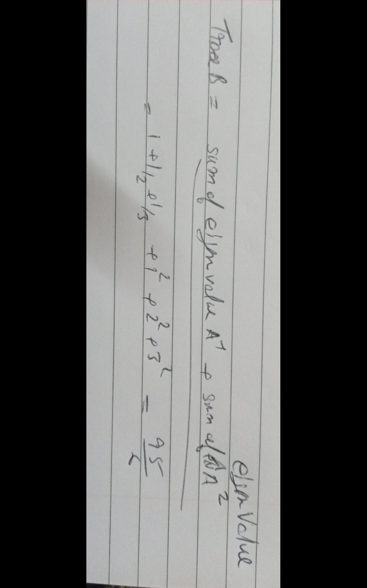 Q 5 Let A Be A 3x 3 Real Matrix With Eigenvalues 1 2 3 And Let B A A Then