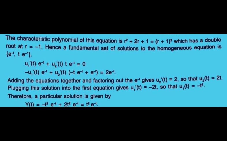 Use the method of variation of parameters to find a particular solution ...