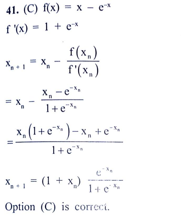 41 The Recursion Relation To Solve X E Using Newton Raphsons Method Is A Xe
