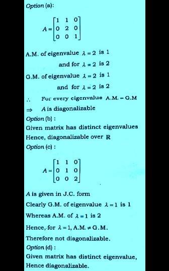Which off the following matrices is not diagonalizable over r? o 2 o o 1 (a) 1 0