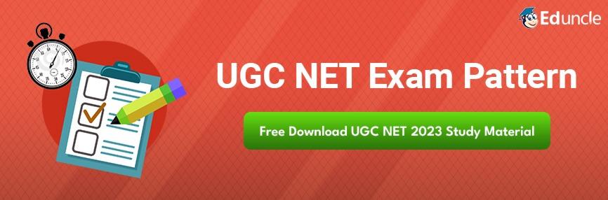 UGC NET Exam Pattern 2023 Paper 1 & Paper 2 & Marking Scheme