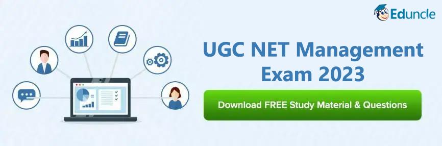 UGC NET Management 2023 Exam - Syllabus, Book & Papers