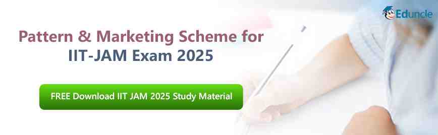 IIT JAM Exam Pattern 2025 - Marking Scheme, Shift Timings