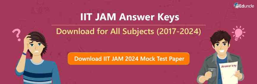 IIT JAM Answer Key 2024 (Released): Download Subject-wise