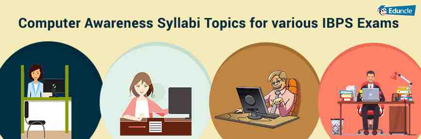IBPS Computer Awareness – Syllabus, Important Topics & Paper Pattern
