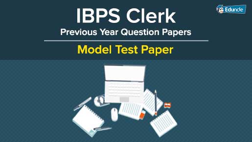 IBPS Clerk Previous Year Question Papers | 100+ Memory Based Questions