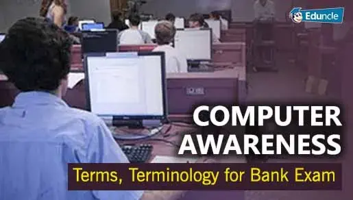 Computer Awareness | Terms, Terminology for Bank Exams