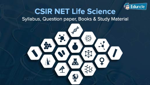 CSIR NET Life Science Syllabus, Question Paper, Books, Study Material