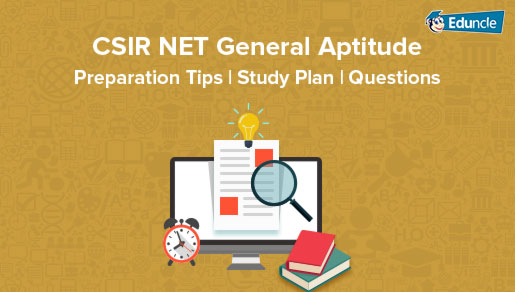 CSIR NET General Aptitude Preparation Tips, Study Plan and Questions