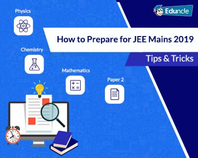 How to Prepare for JEE Mains 2019 - Tips to Crack IIT Without Coaching