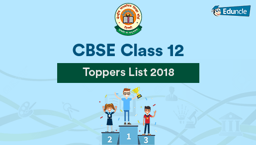 CBSE Class 12 Result 2018 Topper List Released – Merit Names & Scores